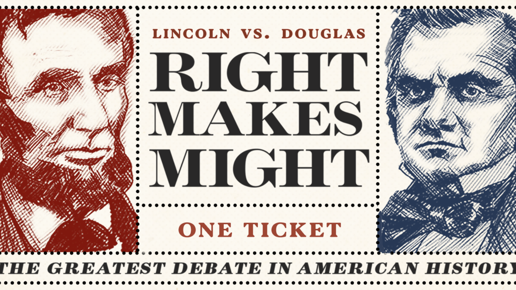 Right Makes Might: The Lincoln-Douglas Debates